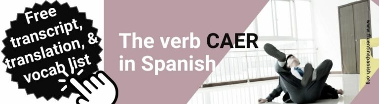 I-004: The Verb Caer in Spanish – Part 1 – Caer vs Caerse ...