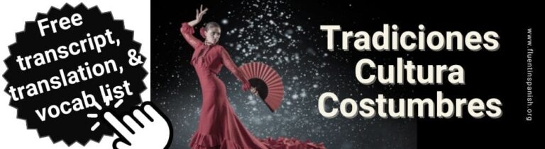 Spanish Culture and Traditions - Facts about Spain – I-003 Intermediate