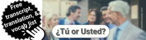 B-003: Tú vs Usted – Beginner Spanish Podcast. – fluent in spanish
